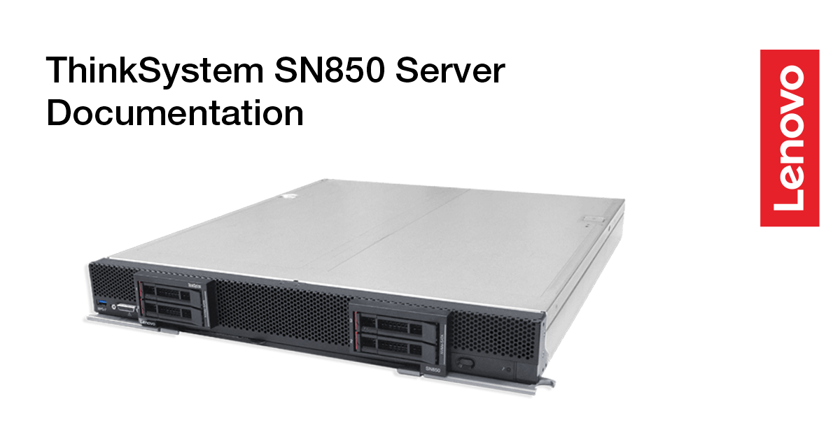 ThinkSystem SN850 7X15 型 | SN850 | Lenovo Docs
